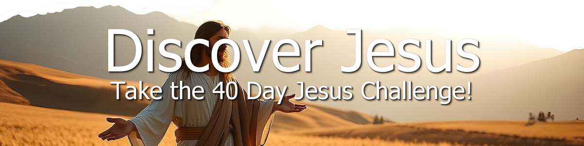 Take the Jesus Challenge! Walk with Him in His words for 40 days.